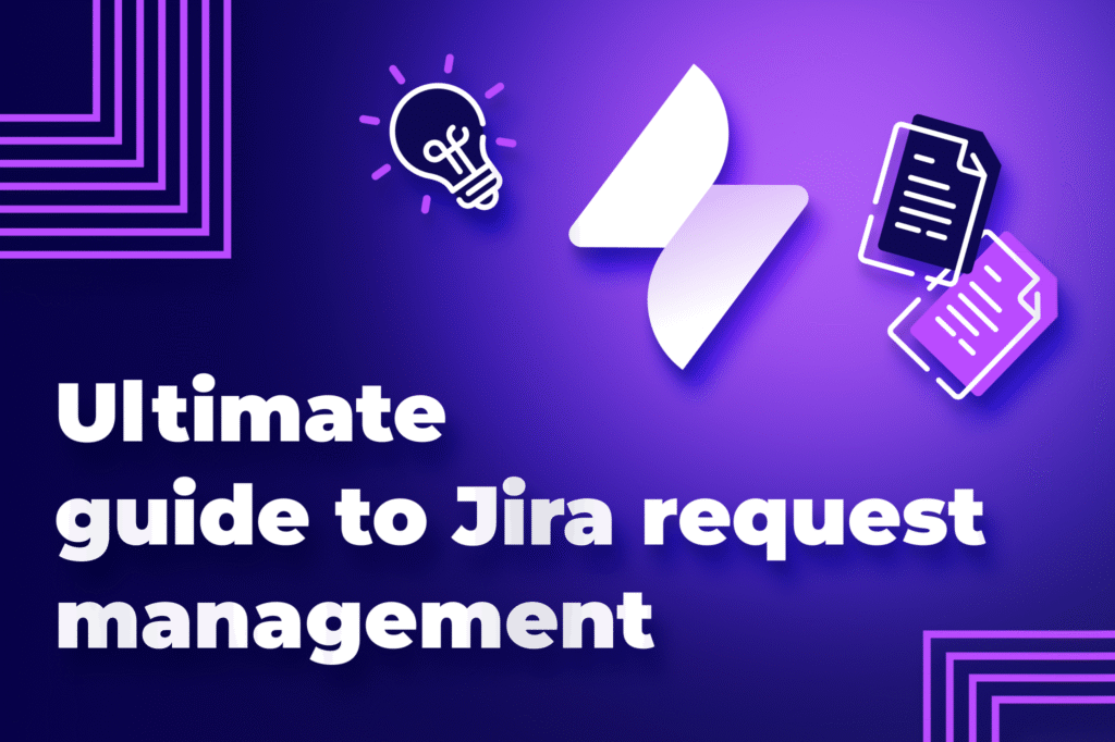 Ultimate guide to Jira request management | Deviniti